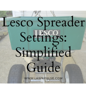 Lesco Spreader Settings: Simplified Guide