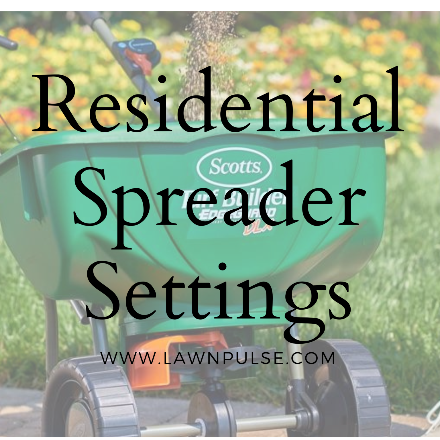 Residential Spreader Settings: Simplified Guide
